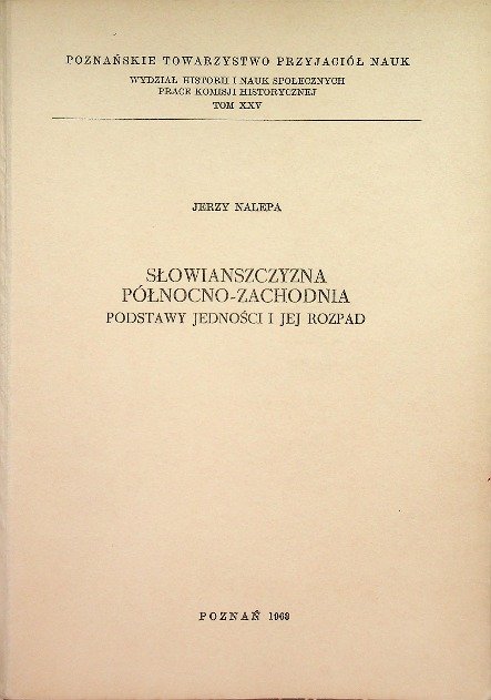 Słowiańszczyzna północno zachodnia Podstawy jedności i jej rozpad ...