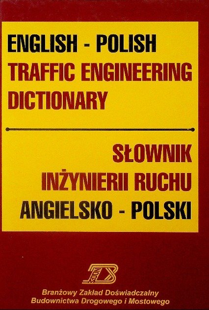Słownik Inżynierii Ruchu Angielsko - Polski - Opracowanie zbiorowe ...