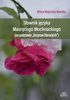 Słownik języka Maurycego Mochnackiego - Dom Wydawniczy Elipsa | Książka ...