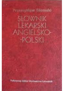 Słownik Lekarski Angielsko-Polski - Słomski Przemysław | Książka w Empik