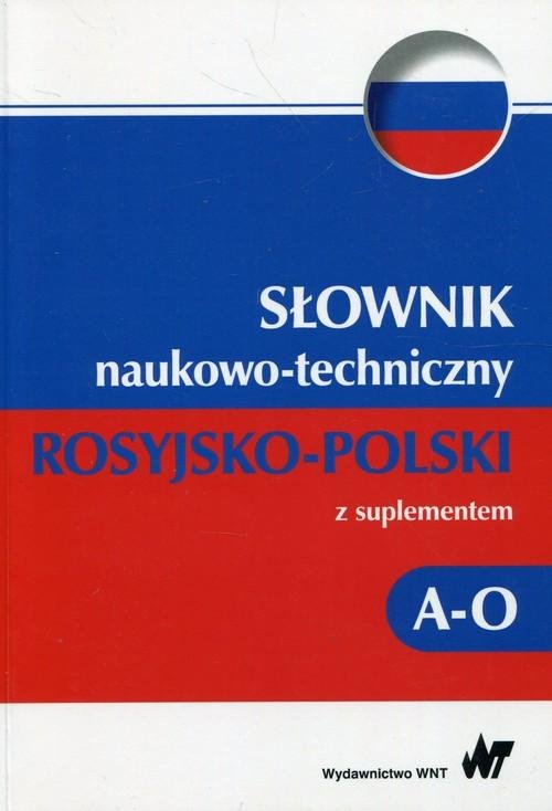 Słownik naukowo-techniczny. Rosyjsko-polski z suplementem A-O - Opracowanie zbiorowe | Książka w ...