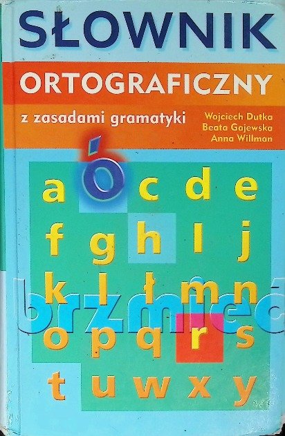 Słownik ortograficzny z zasadami gramatyki - Willman Anna | Książka w Empik