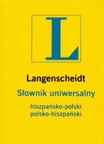Słownik uniwersalny hiszpańsko-polski, polsko-hiszpański Langenscheidt - Opracowanie zbiorowe ...