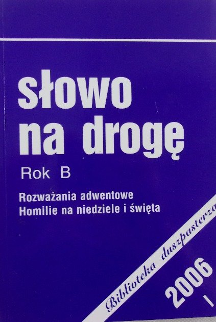 Słowo na drogę rok B część 1 - W opisie | Książka w Empik