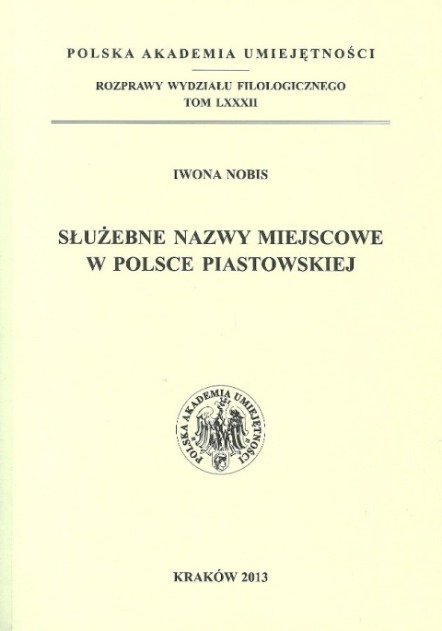 Służebne nazwy miejscowe w Polsce piastowskiej - Opracowanie zbiorowe ...
