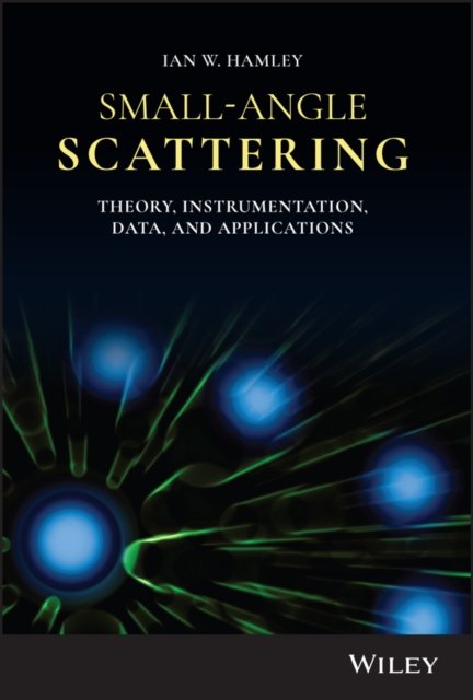 Small-Angle Scattering: Theory, Instrumentation, Data, and Applications ...
