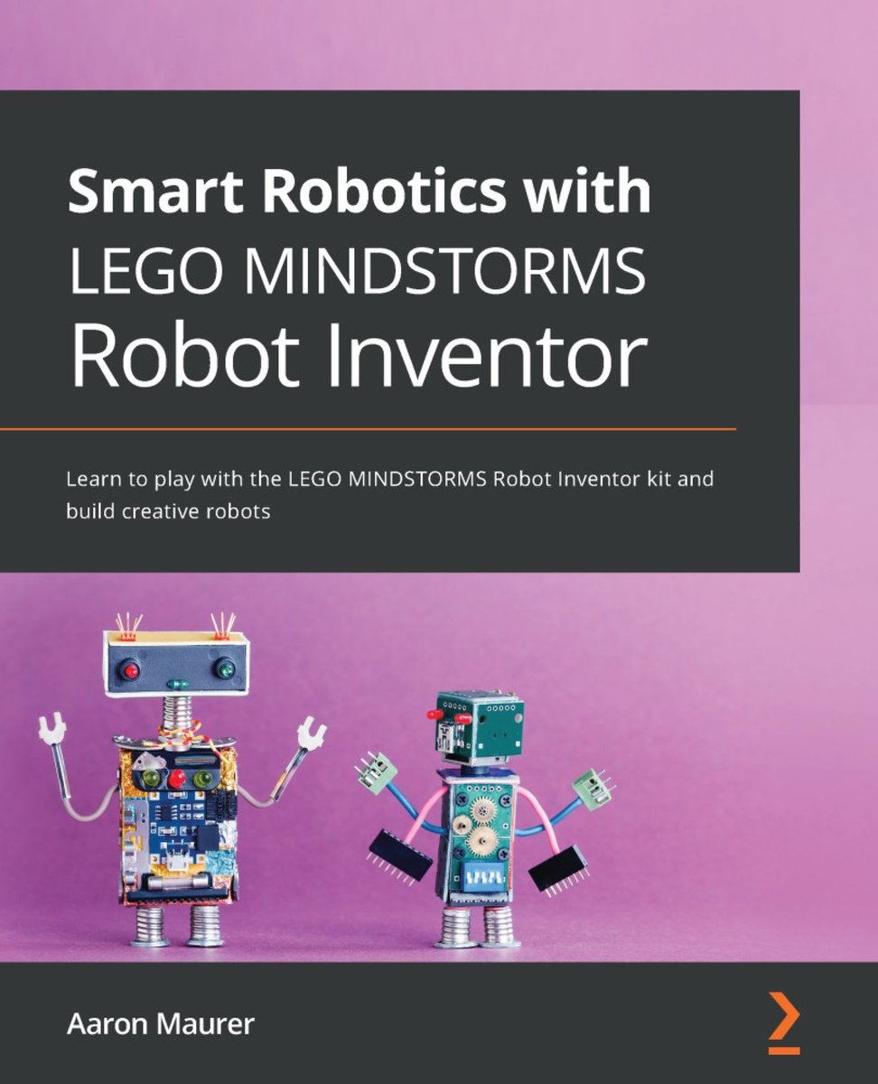 Smart Robotics with LEGO MINDSTORMS Robot Inventor - ebook epub - Aaron Maurer | Ebook Sklep ...