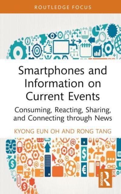 Smartphones, Current Events and Mobile Information Behavior: Consuming ...