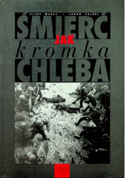 Śmierć jak kromka chleba - | Książka w Empik