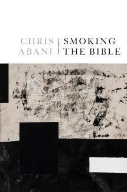 Smoking the Bible - Chris Abani | Książka w Empik