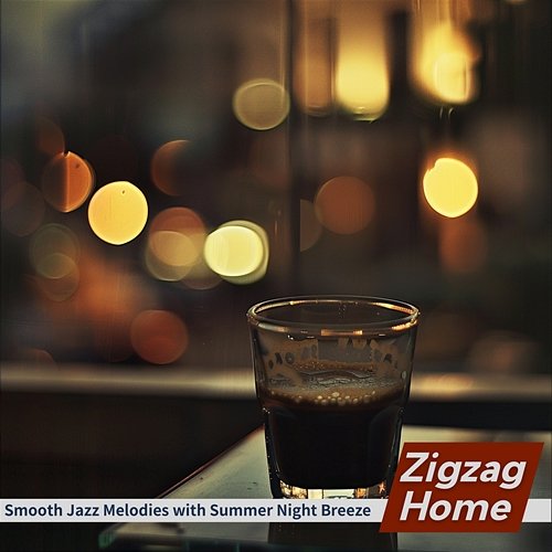 Smooth Jazz Melodies with Summer Night Breeze - Zigzag Home | Muzyka ...