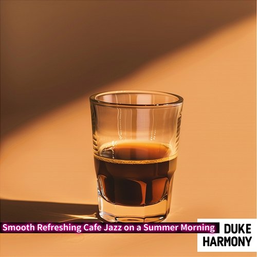 Smooth Refreshing Cafe Jazz on a Summer Morning - Duke Harmony | Muzyka ...