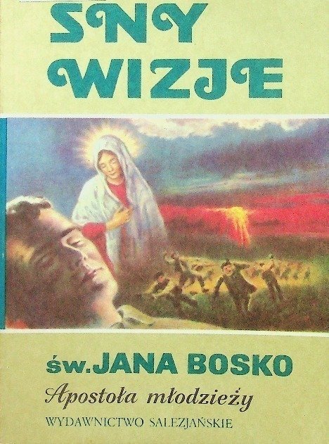 Sny wizje w Jana Bosko Aposto a M odzie y - W opisie | Książka w Empik