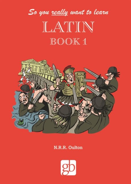 So you really want to learn Latin. Book 1 - Opracowanie zbiorowe ...