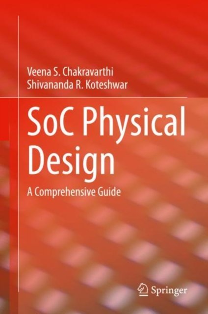 SoC Physical Design: A Comprehensive Guide - Springer Nature ...