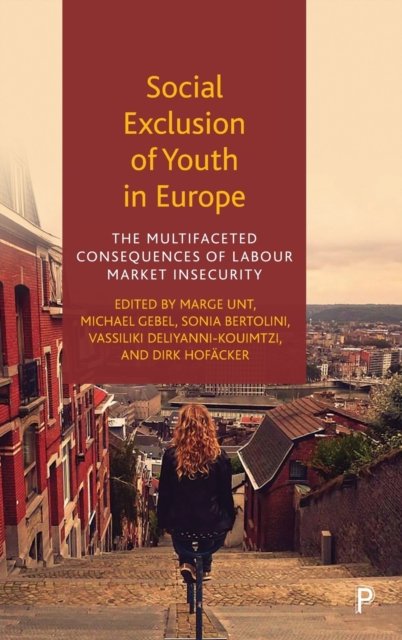 Social Exclusion of Youth in Europe. The Multifaceted Consequences of ...