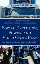 Social Exclusion, Power, and Video Game Play - Rowman & Littlefield ...