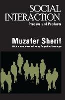 Social Interaction: Process and Products - Sherif Muzafer | Książka w Empik