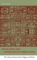 Social Space and Governance in Urban China: The Danwei System from ...