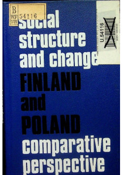 Social structure and change Finland and Poland comparative perspective ...