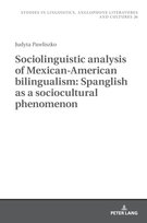 Sociolinguistic analysis of Mexican-American bilingualism: Spanglish as ...