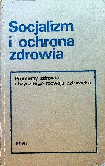 Socjalizm i ochrona zdrowia - W opisie | Książka w Empik