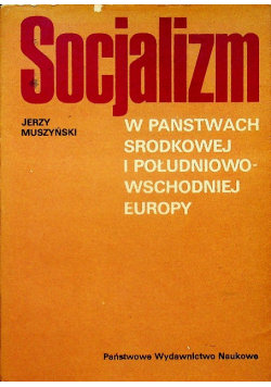 Socjalizm w państwach środkowej i południowo-wschodniej Europy ...