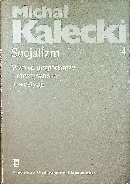 Socjalizm wzrost gospodarczy i efektywność inwestycji Tom 4 ...