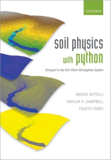 Soil Physics with Python. Transport in the Soil-Plant-Atmosphere System ...
