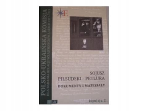 Sojusz Piłsudski - Petlura- dokumenty i materiały komisja 2 ...