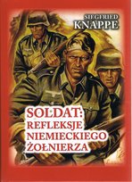 Soldat. Refleksje niemieckiego żołnierza - Knappe Siegfried | Książka w ...