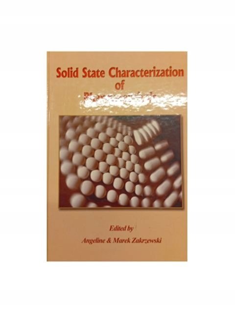 Solid state characterization of pharmaceuticals - Zakrzewski Krzysztof ...