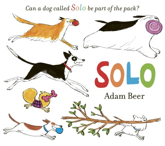 Solo: Can a dog called Solo be part of the pack? - Adam Beer | Książka ...