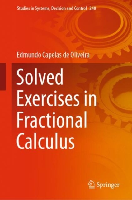 Solved Exercises in Fractional Calculus - Edmundo Capelas de Oliveira ... Solved Exercises in Fractional Calculus - Edmundo Capelas de Oliveira ...