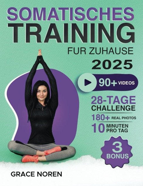 Somatisches Training: 90+ Ubungen ohne Gerate mit QR-Videoanleitung fur ...