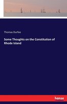Some Thoughts on the Constitution of Rhode Island - Durfee Thomas ...