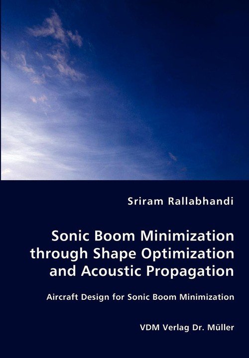 Sonic Boom Minimization through Shape Optimization and Acoustic ...
