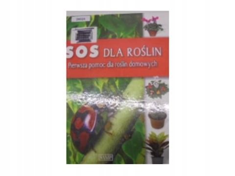 SOS dla roślin. Pierwsza pomoc dla roślin domowych - Sampson Emma Speed ...