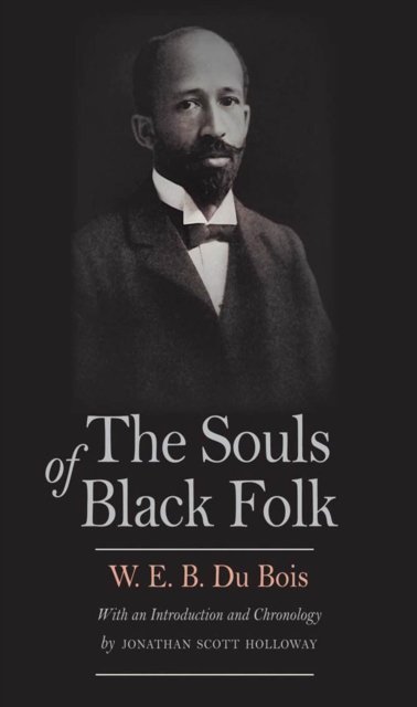 Souls of Black Folk [DRM] - ebook PDF - Jonathan Scott Holloway | Ebook ...