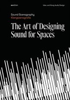 Sound Scenography: The Art of Designing Sound for Spaces - Opracowanie ...