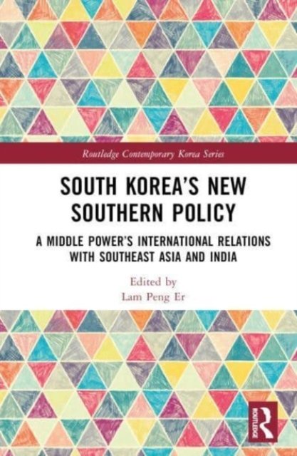 South Korea's New Southern Policy: A Middle Power's International ...