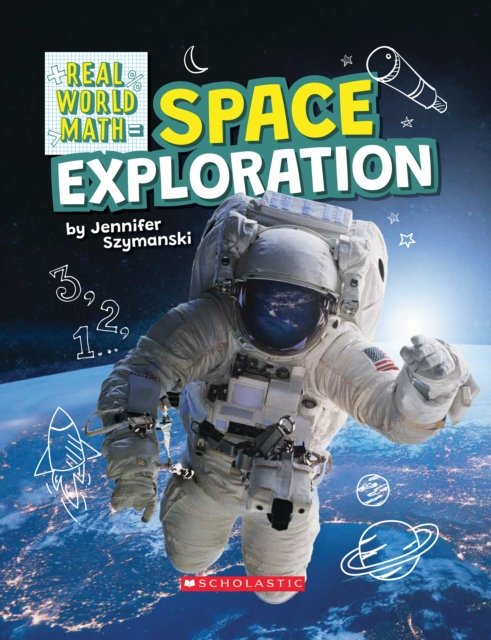 Space Exploration (Real World Math) - Jennifer Szymanski | Książka w Empik
