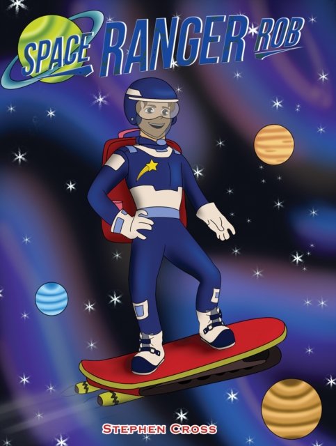 Space Ranger Rob - Cross Stephen | Książka w Empik