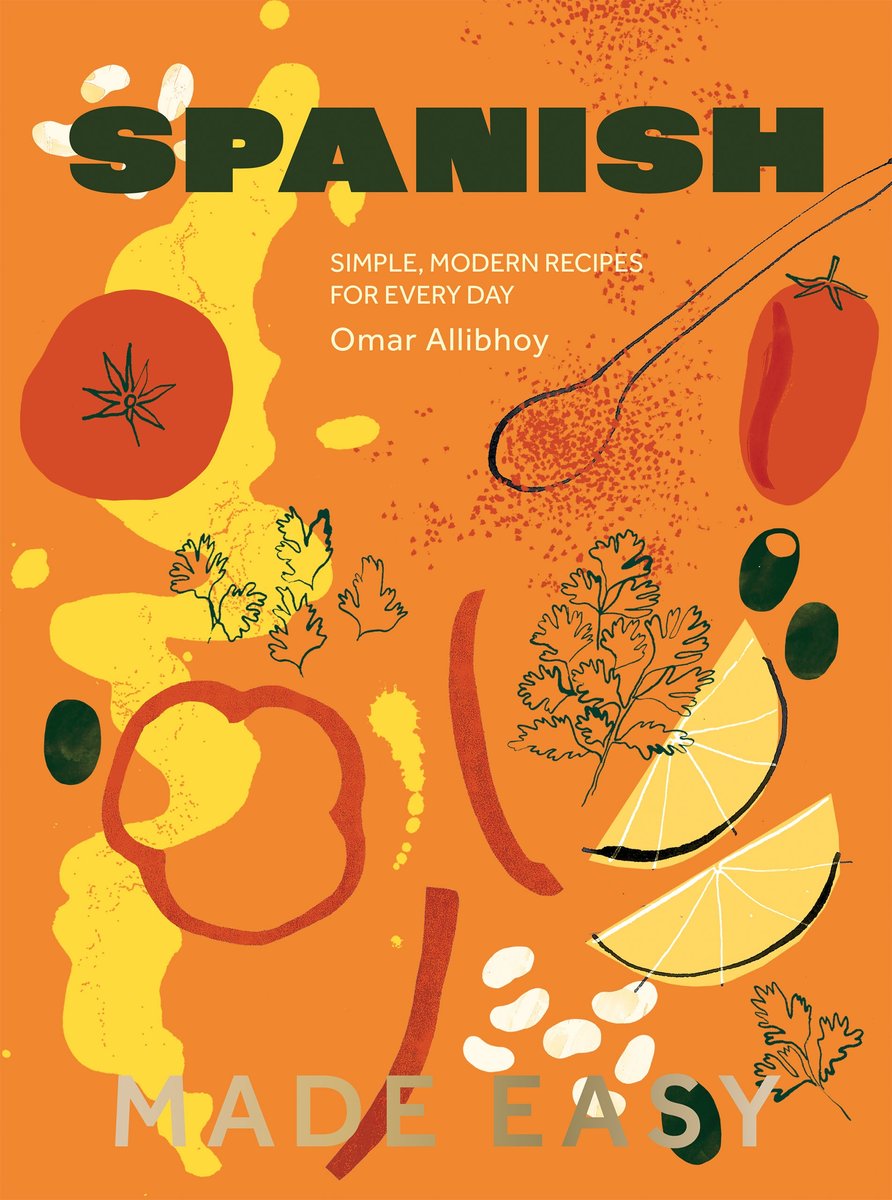 Spanish Made Easy: Simple, Modern Recipes for Every Day - Allibhoy Omar ...