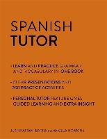 Spanish Tutor: Grammar and Vocabulary Workbook (Learn Spanish with ...