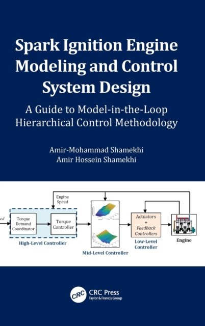 Spark Ignition Engine Modeling And Control System Design A Guide To Model In The Loop