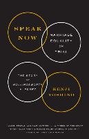 Speak Now: Marriage Equality on Trial: The Story of Hollingsworth V. Perry - Yoshino Kenji ...