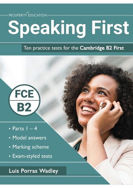 Speaking First. Ten Practice Tests for the Cambridge B2 First ...