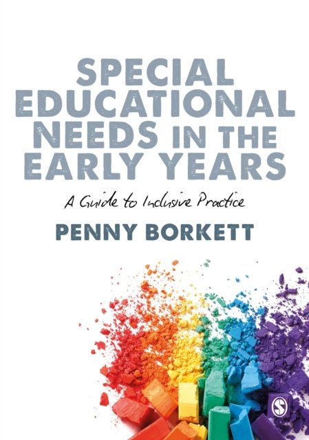 Special Educational Needs in the Early Years. A Guide to Inclusive ...