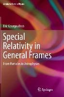 Special Relativity in General Frames - Gourgoulhon Eric | Książka w Empik